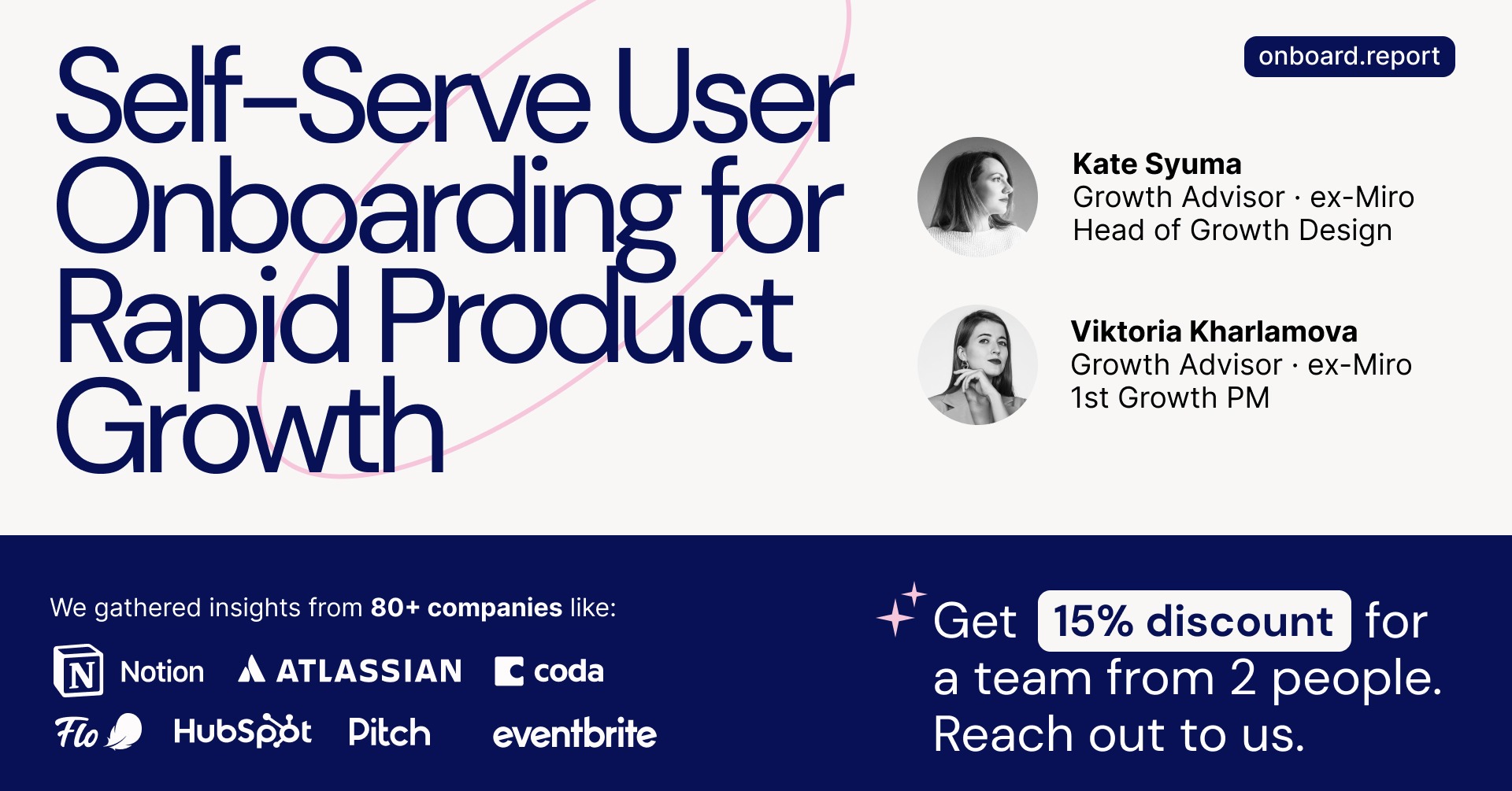 Self-Serve User Onboarding for Rapid Product Growth by Viktoria Kharlamova and Kate Syuma on Maven